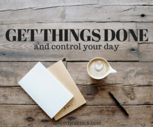 10 Ways You Can Get Control Of Your Day