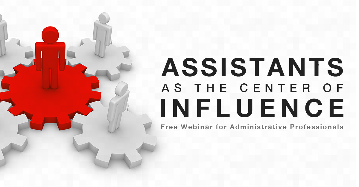 Administrative Professionals Week: Be the Center of Influence - Office ...