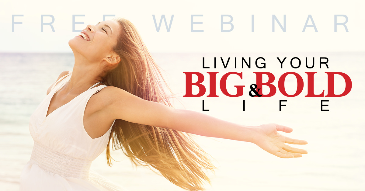Living Your Big and Bold Life - Office Dynamics International