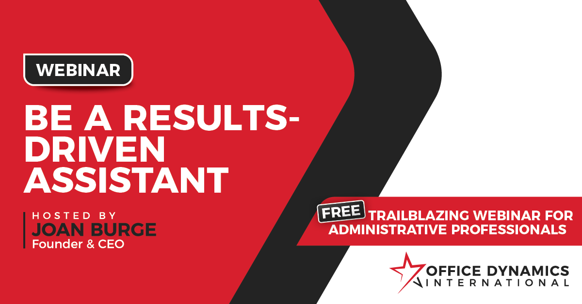 Be a Results-Driven Assistant - Office Dynamics International