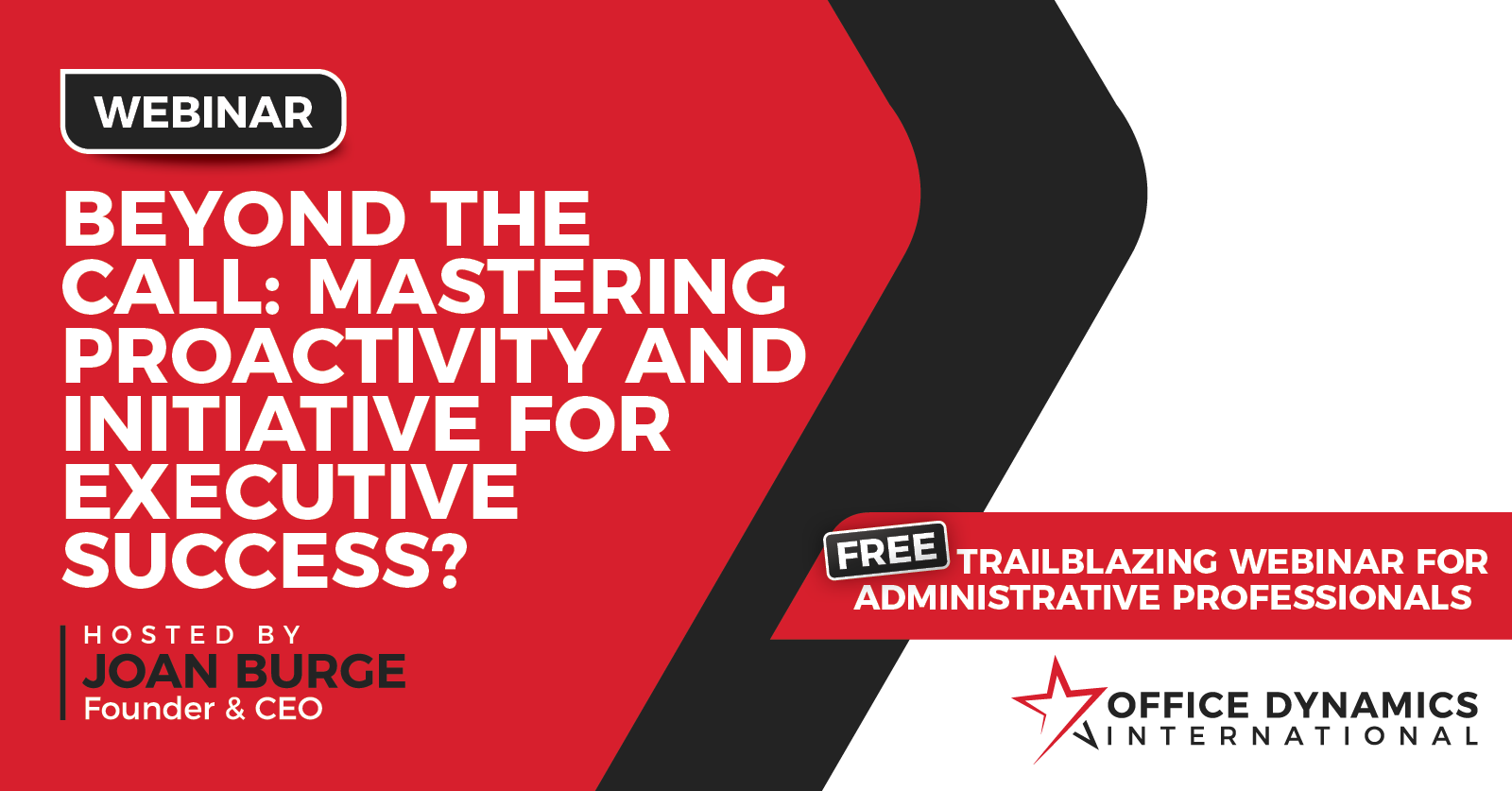 Beyond the Call: Mastering Proactivity and Initiative for Executive Success Webinar - Office ...