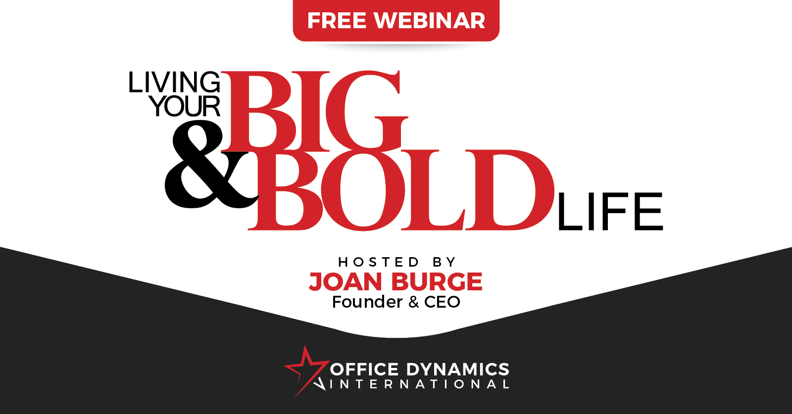 Living Your Big and Bold Life - Office Dynamics International